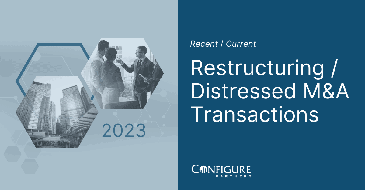 2022 Distressed M&A / Restructuring Transactions - Configure Partners