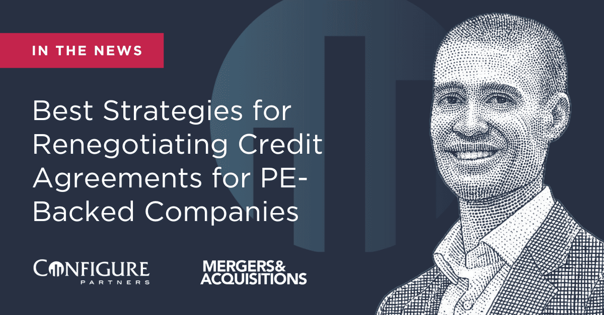 Best Strategies for Renegotiating Credit Agreements for PE-Backed ...