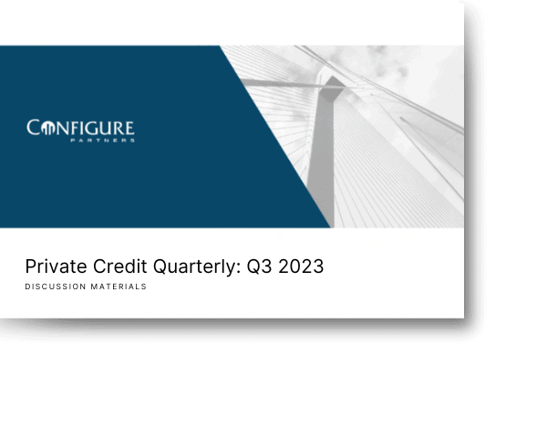 Q3 2023 Private Credit Quarterly - Configure Partners